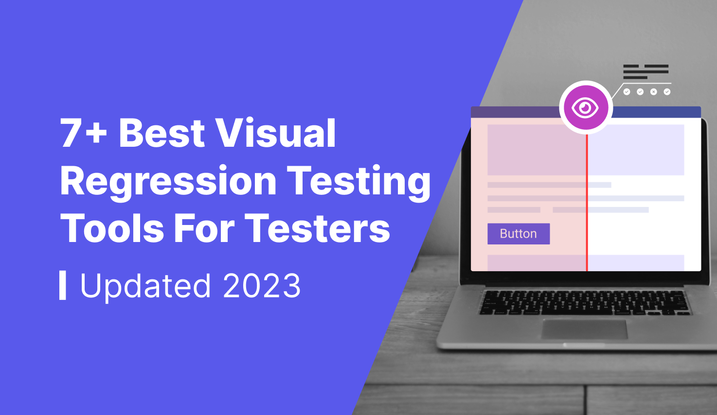 7 Best Visual Regression Testing Tools For Testers