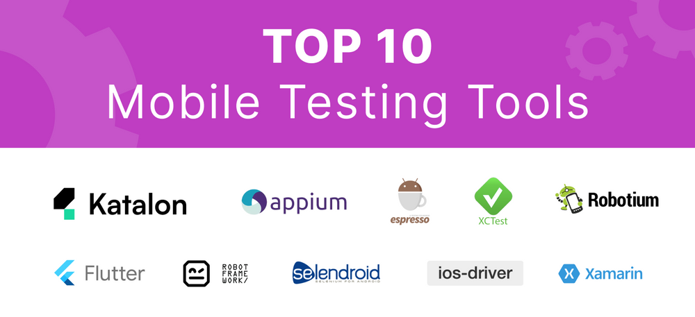 10 Best Mobile Testing Tools | Latest 2024 Updated