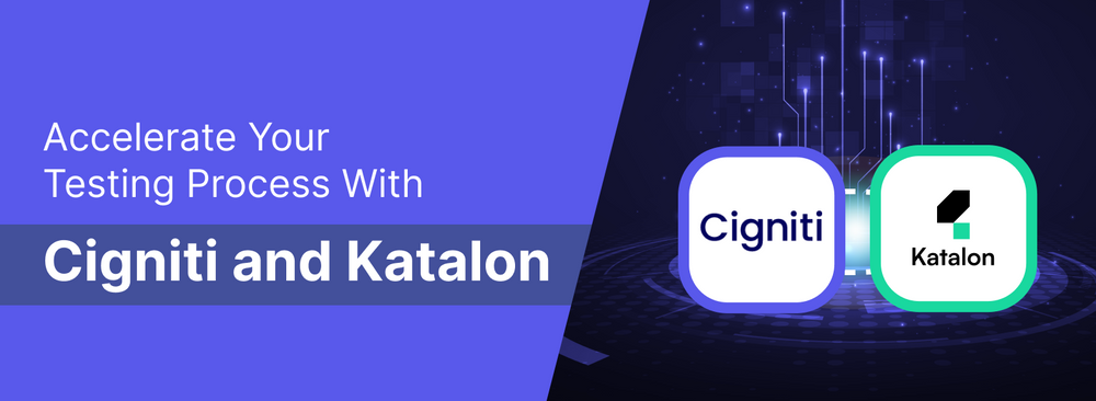 How Cigniti and Katalon reduced testing efforts by 50% for a leading ...