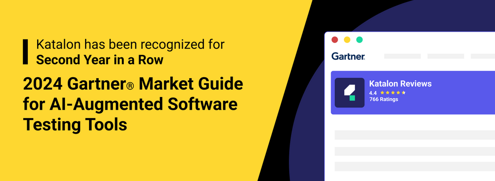 Katalon recognized in the 2024 Gartner® Market Guide for AI-Augmented ...