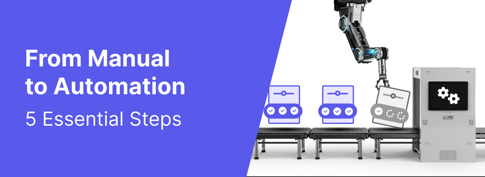 From Manual to Automation: 5 Essential Steps
