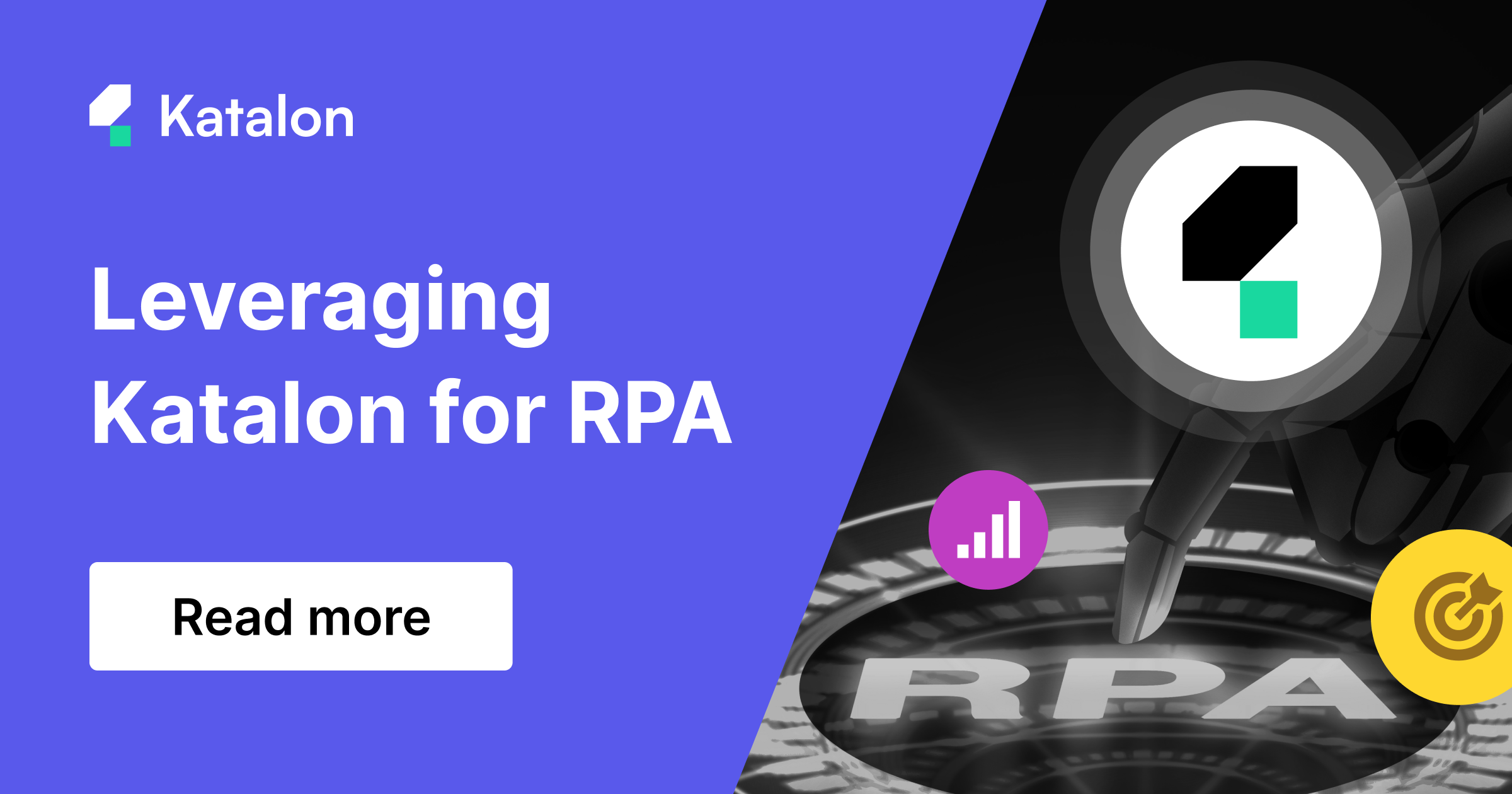 Leveraging RPA For Katalon To Improve Testing