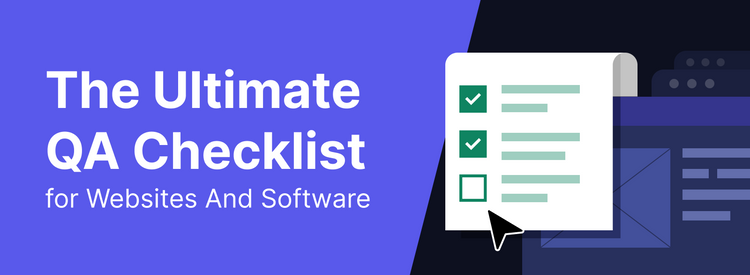 A Comprehensive QA Checklist For Websites And Software
