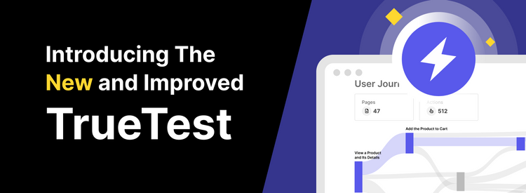 Introducing the New and Improved TrueTest From Katalon