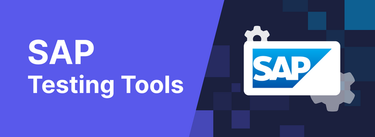 Top SAP Testing Tools for QA Teams in 2025