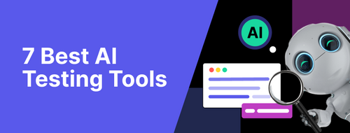 Top 7 Best AI Testing Tools for Test Automation