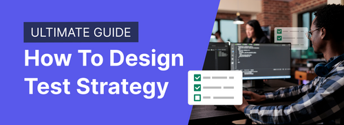 How To Write Test Strategy? Complete Guide With Sample