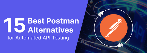 Best Postman Alternatives for API Testing in 2025