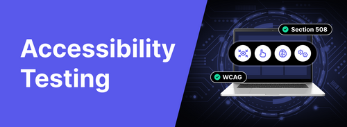 Accessibility Testing: A Complete Guide