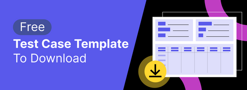 Test Case Template with Examples: Free Excel & Word Sample for Download