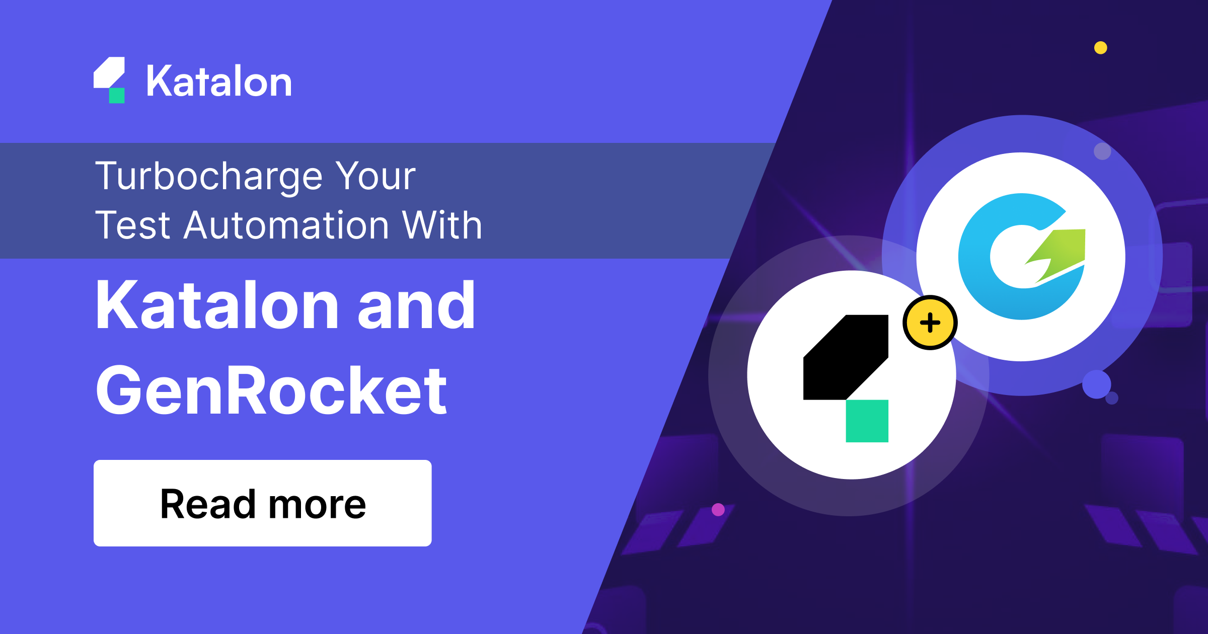Accelerate Test Automation With Katalon and GenRocket